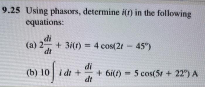 Solved 9.25 Using phasors, determine i(t) in the following | Chegg.com