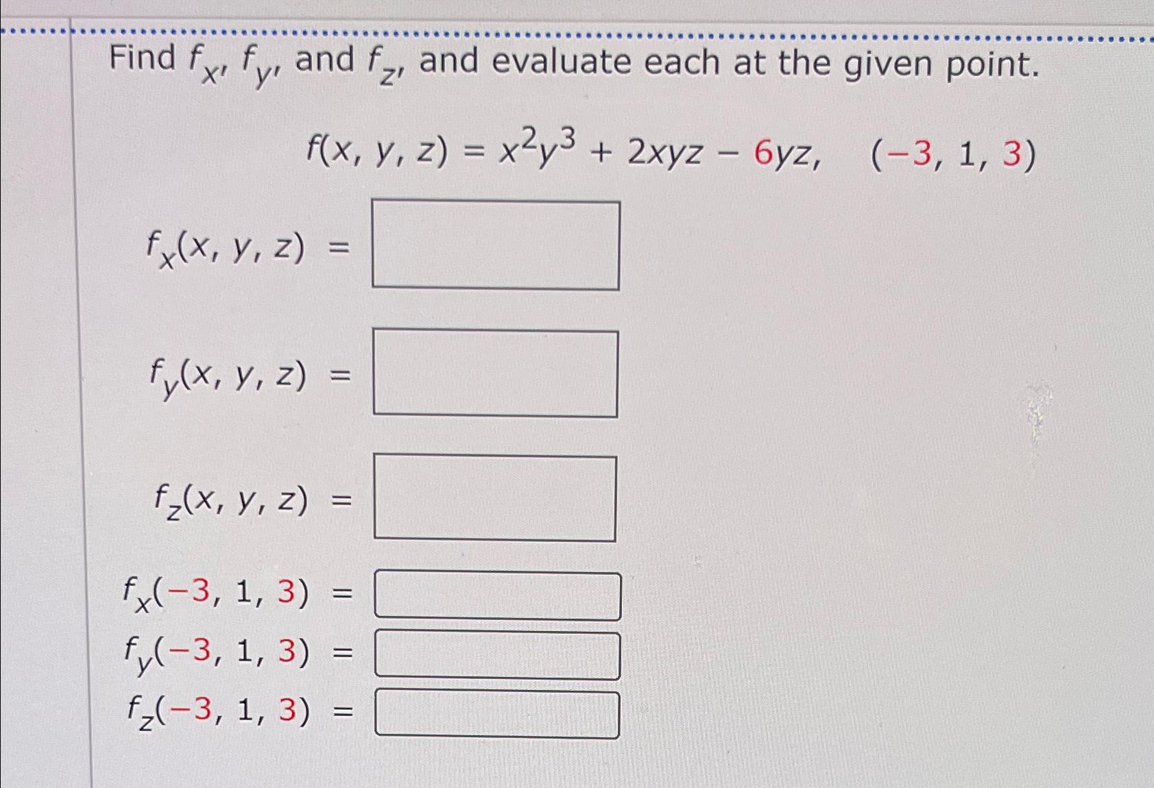 Solved Find fx'fy' ﻿and fz' ﻿and evaluate each at the given | Chegg.com