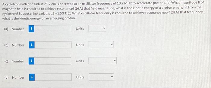 Solved A cyclotron with dee radius 71.2 cm is operated at an | Chegg.com