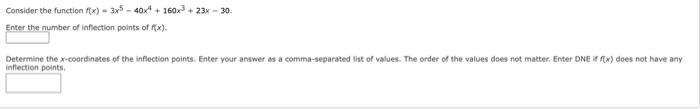 Solved Consider the function f(x)=3x5−40x4+160x3+23x−30. | Chegg.com
