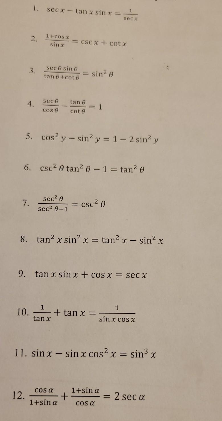 Solved 1. 1 secx - tan x sin x = secx 2. 1+COS X sin x CSCX | Chegg.com Solved 1. 1 secx - tan x sin x = secx 2. 1+COS X sin x CSCX | Chegg.com