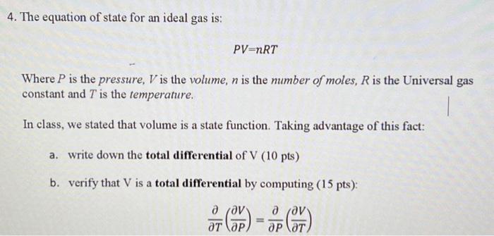 Solved 4. The equation of state for an ideal gas is: PV=nRT | Chegg.com