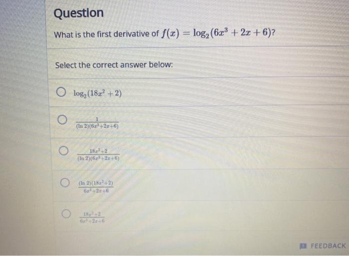 Solved Question What is the first derivative of f(x) = log2 | Chegg.com