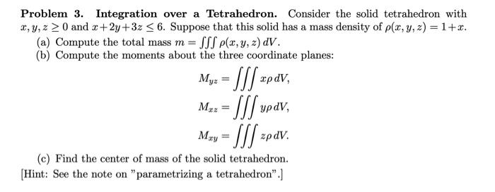 Solved Problem 3 Integration Over A Tetrahedron Consider
