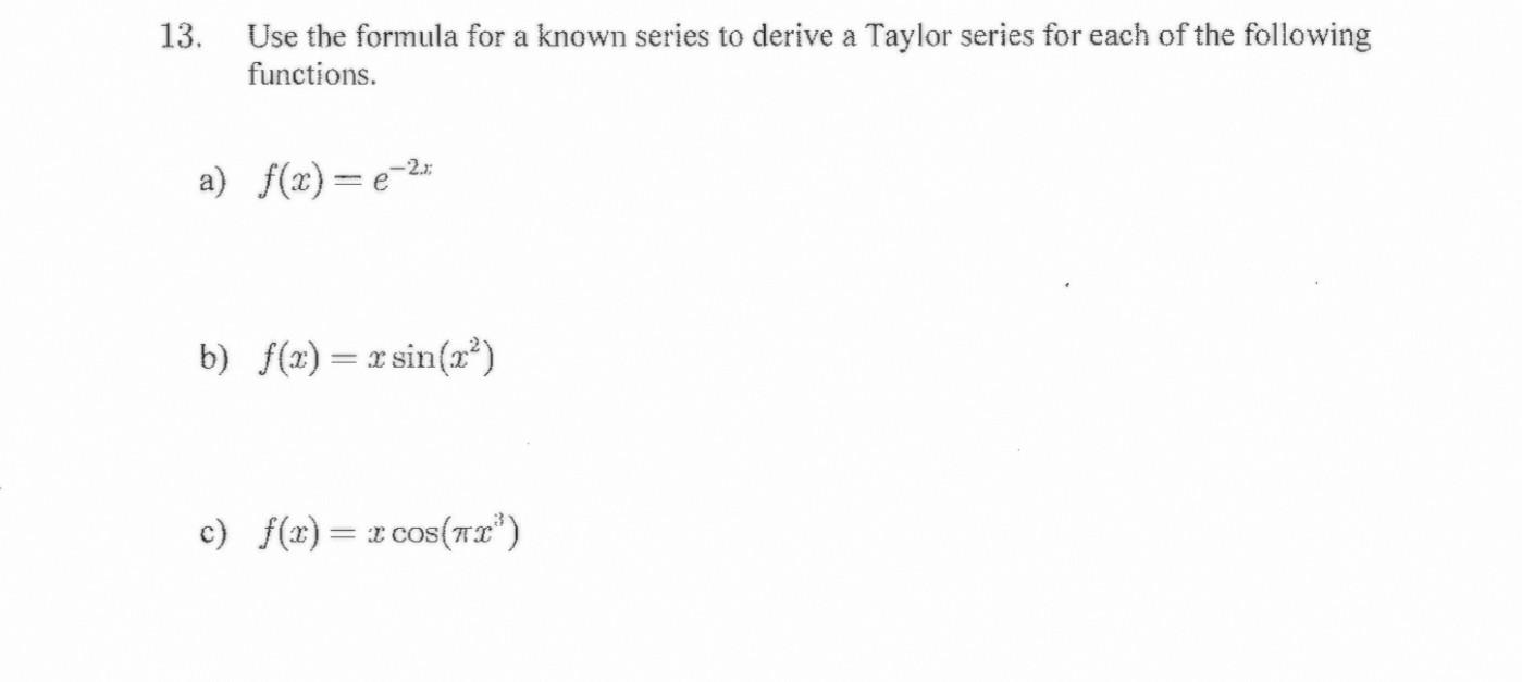 Solved 13. Use the formula for a known series to derive a | Chegg.com