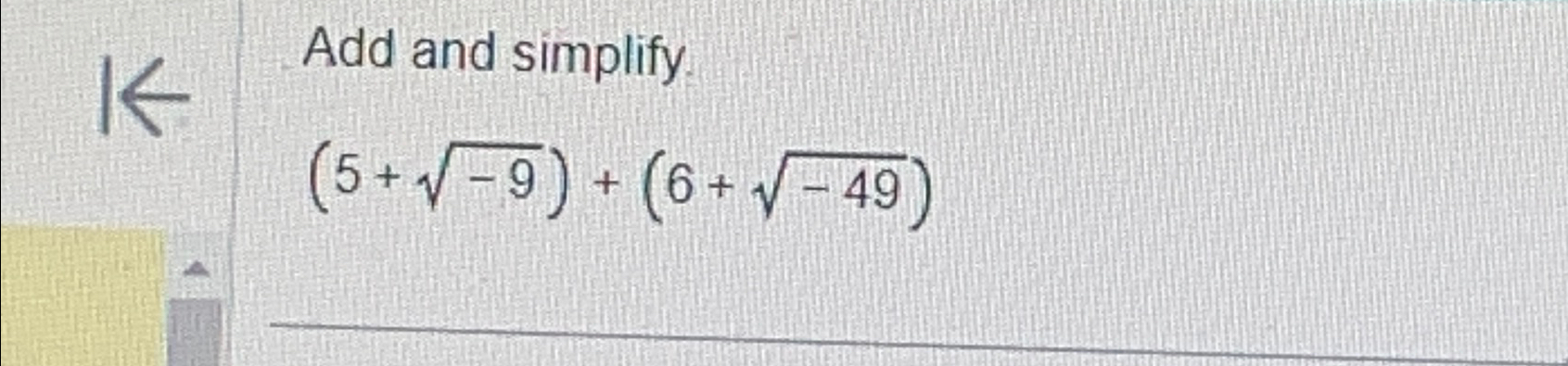 Solved Add and simplify.(5+-92)+(6+-492) | Chegg.com