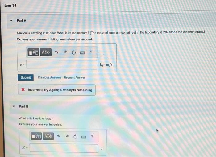 Solved A muon is traveling at 0.996c. What is its momentum? | Chegg.com