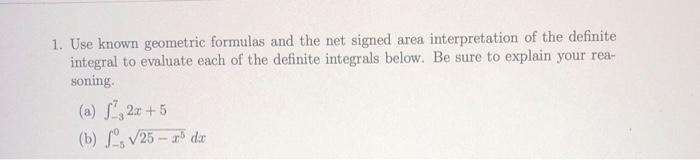 Solved 1. Use known geometric formulas and the net signed | Chegg.com