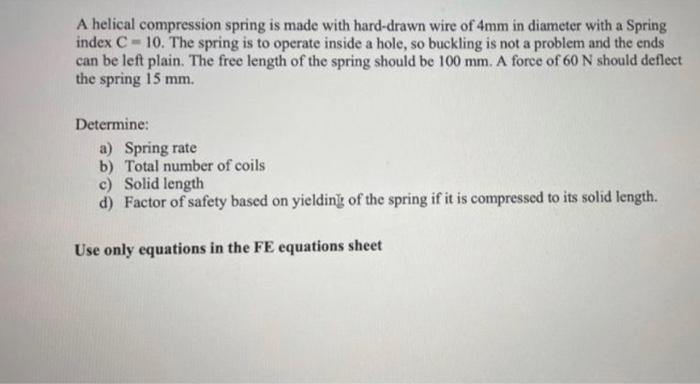 Solved A helical compression spring is made with hard-drawn | Chegg.com
