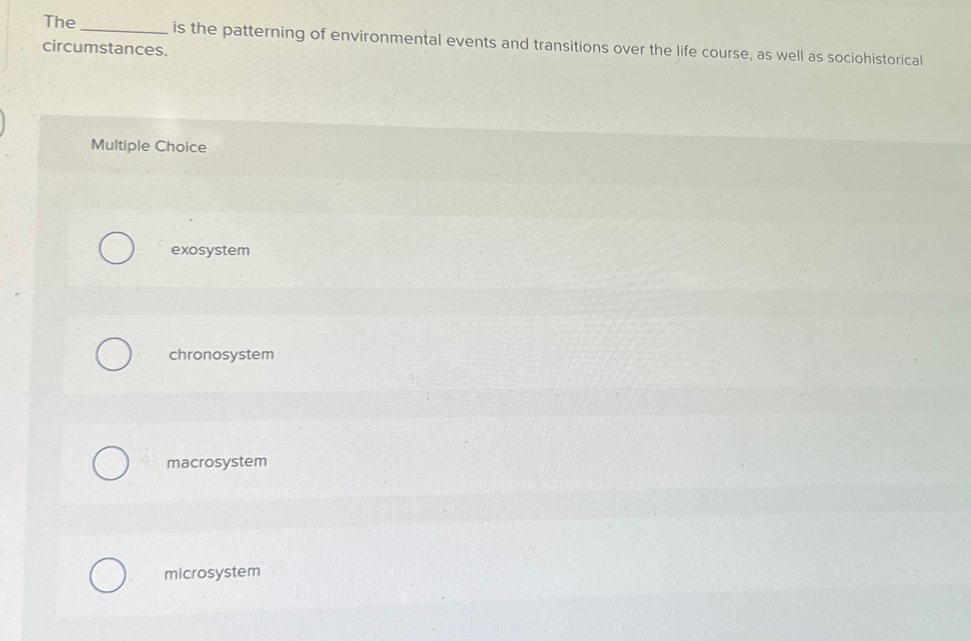 Solved The ﻿is the patterning of environmental events and | Chegg.com