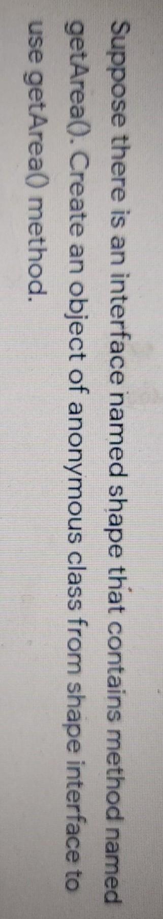 Solved Suppose there is an interface named shape that | Chegg.com