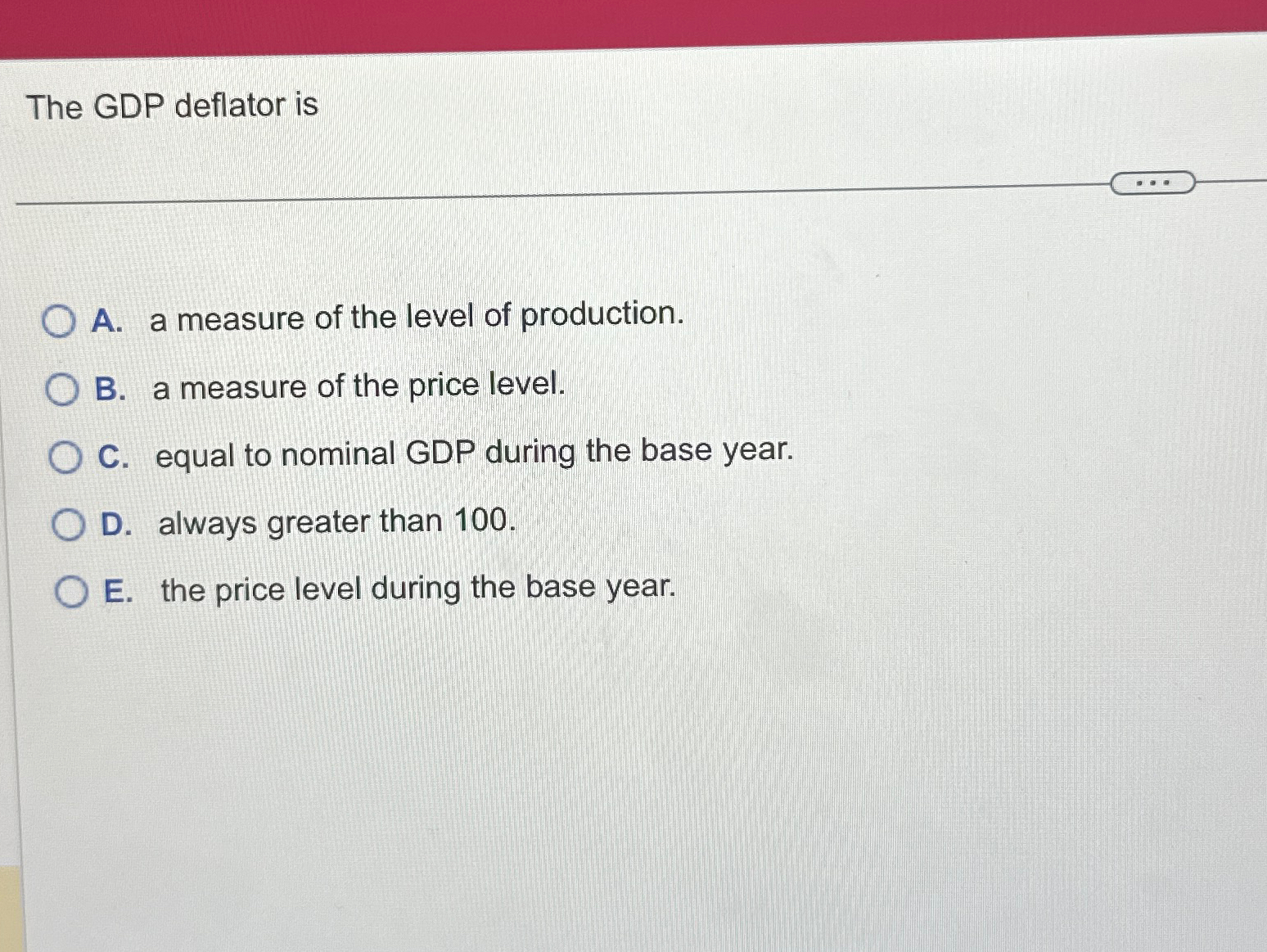 Solved The GDP deflator isA. ﻿a measure of the level of | Chegg.com