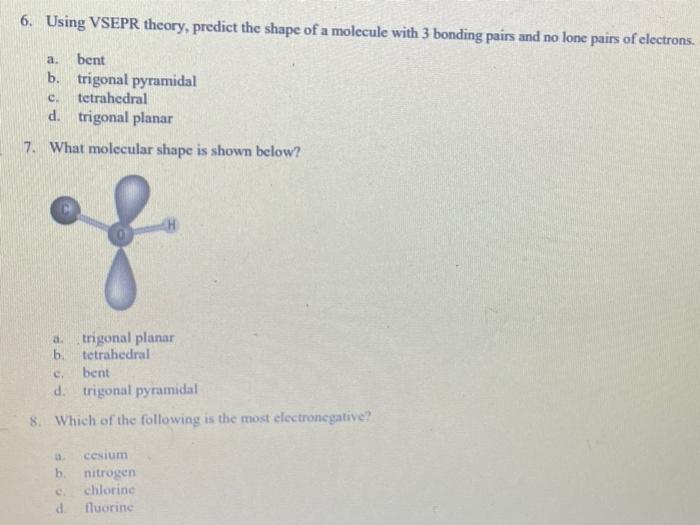 Solved 6. Using VSEPR theory, predict the shape of a | Chegg.com