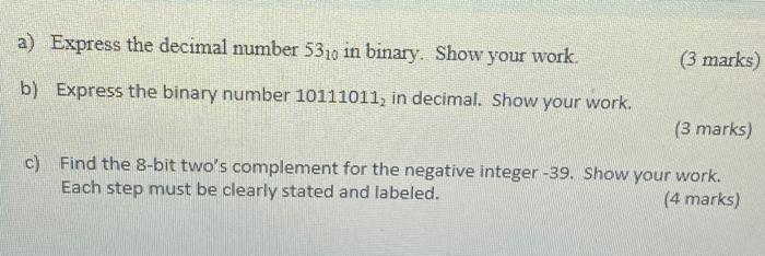 Solved a) Express the decimal number 5310 in binary. Show | Chegg.com