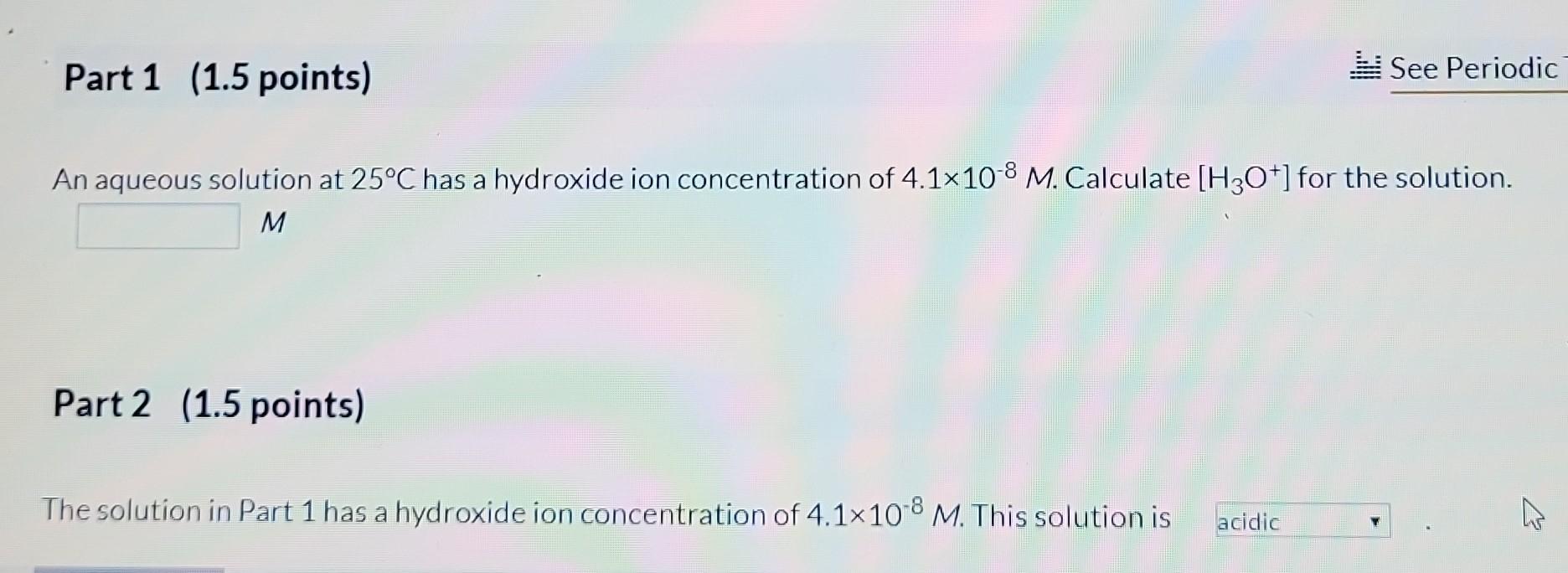 Solved An aqueous solution at 25∘C has a hydroxide ion | Chegg.com