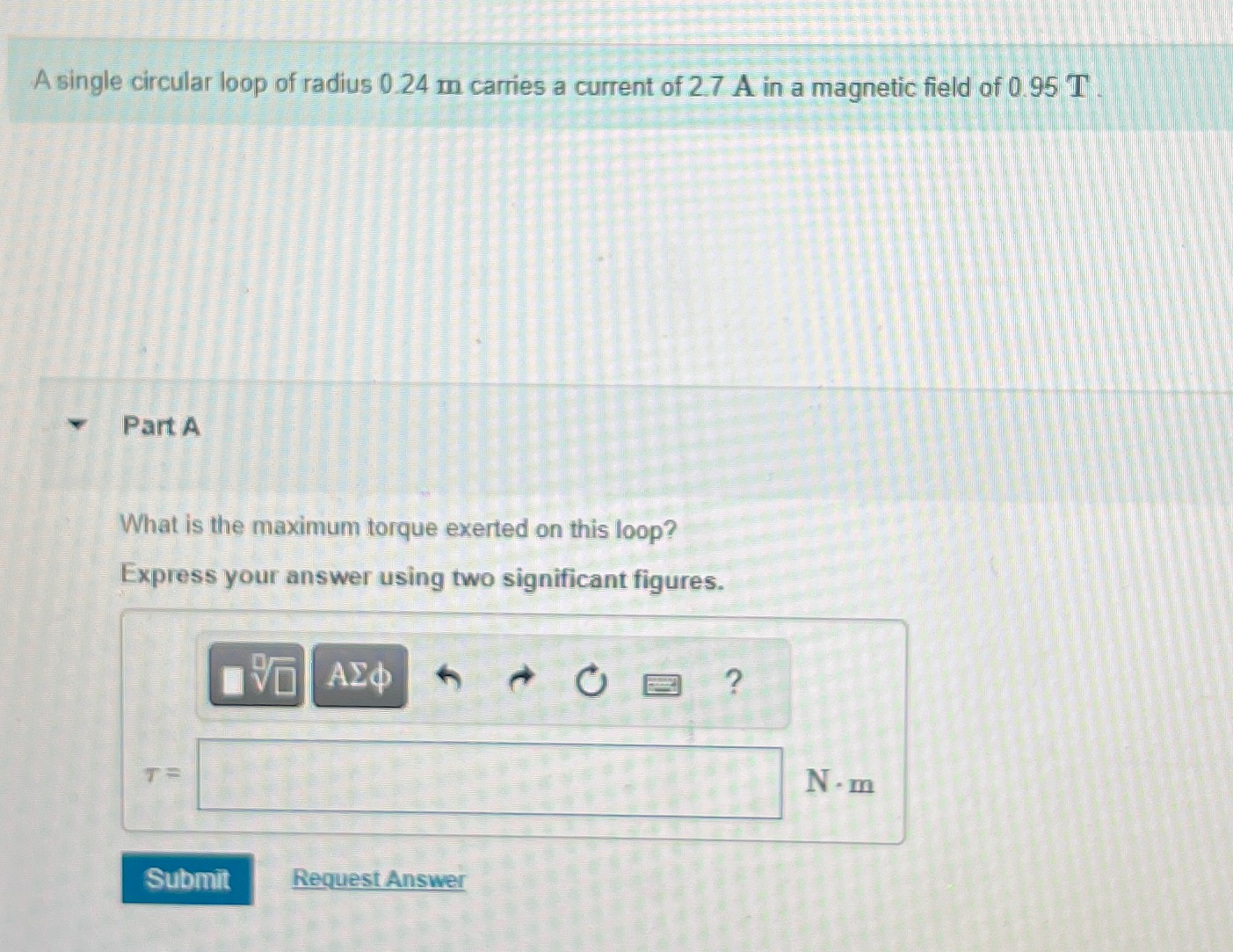 Solved A single circular loop of radius 0.24m ﻿carries a | Chegg.com