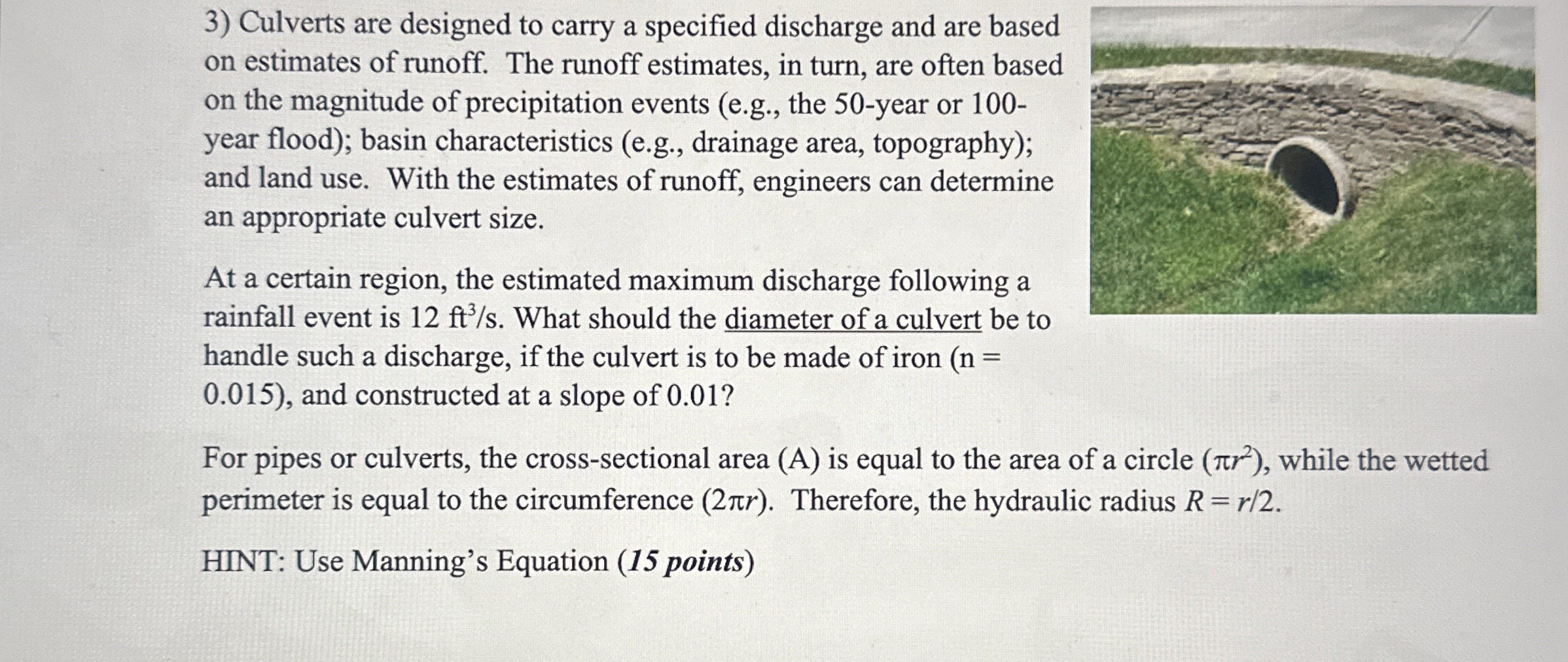 Solved Culverts are designed to carry a specified discharge | Chegg.com