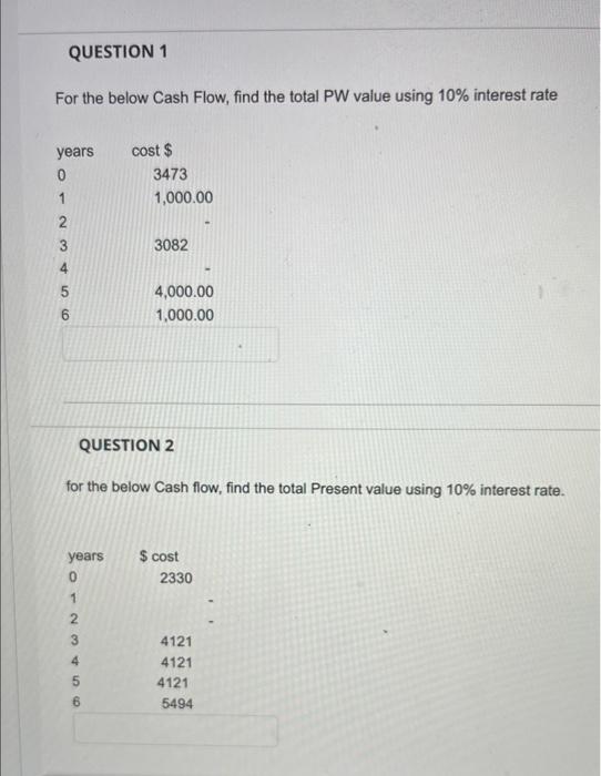 Solved For the below Cash Flow, find the total PW value | Chegg.com
