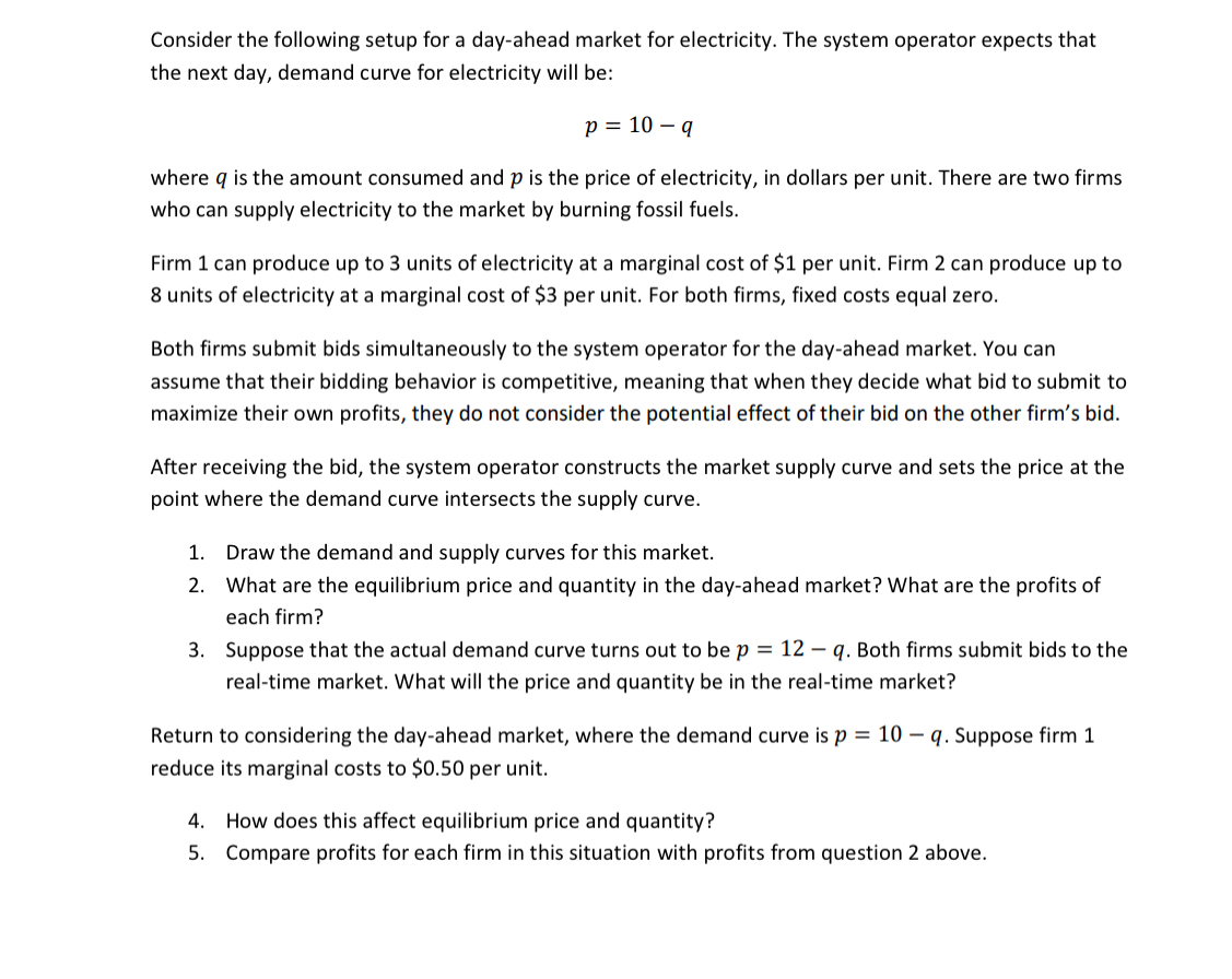 Solved Consider the following setup for a day-ahead market | Chegg.com
