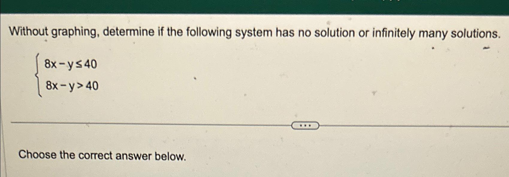 Solved Without graphing, determine if the following system | Chegg.com
