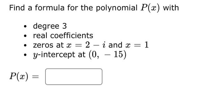 Solved Find a degree 3 polynomial with a leading coefficient | Chegg.com