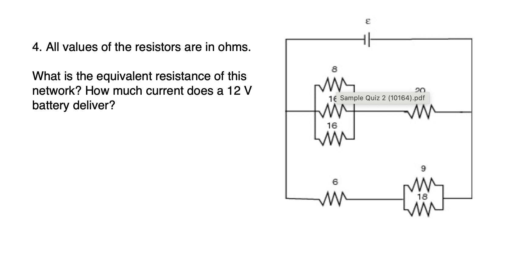 Solved All values of the resistors are in ohms.What is the | Chegg.com