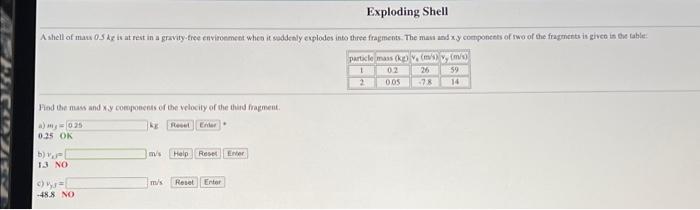 Solved Exploding Shell A shell of mass 0.5 de tv at rest in | Chegg.com