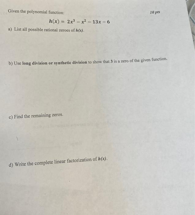 Solved Given the polynomial function: h(x) = 2x³ - x² - 13x | Chegg.com