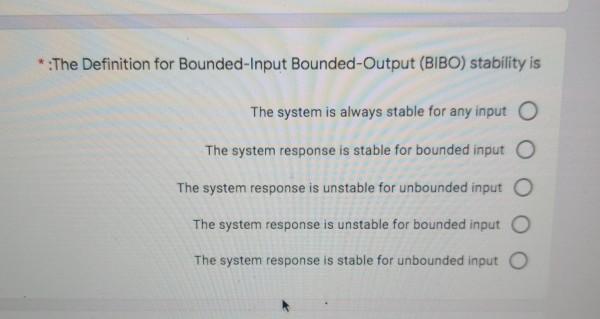 Solved The Definition for Bounded-Input Bounded-Output | Chegg.com