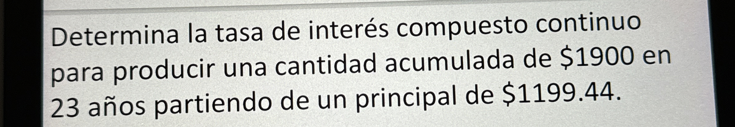 Solved Determina la tasa de interés compuesto continuopara | Chegg.com