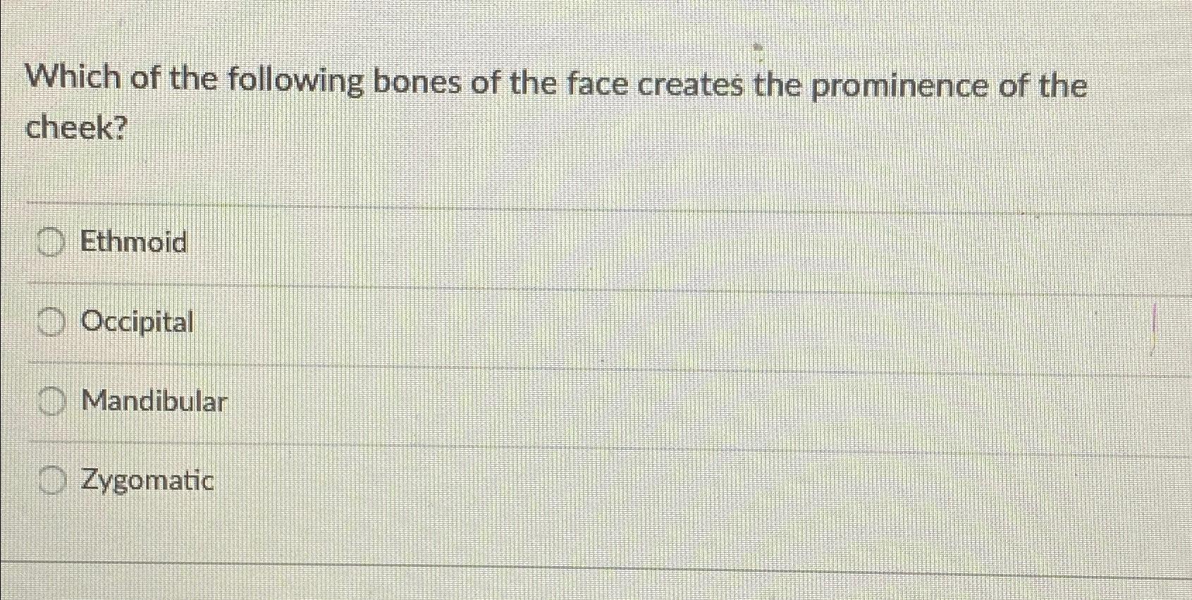 Solved Which of the following bones of the face creates the | Chegg.com