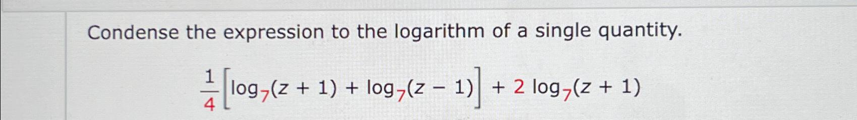 Solved Condense the expression to the logarithm of a single | Chegg.com