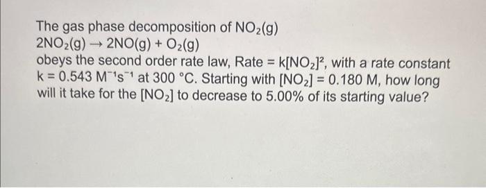 Solved The gas phase decomposition of NO2( g) 2NO2( | Chegg.com