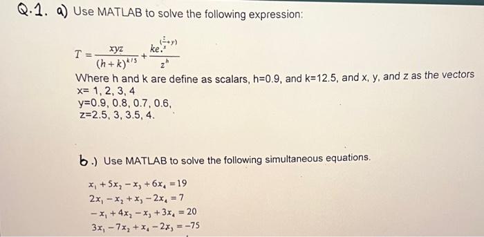 Solved Q.1. a) Use MATLAB to solve the following expression: | Chegg.com