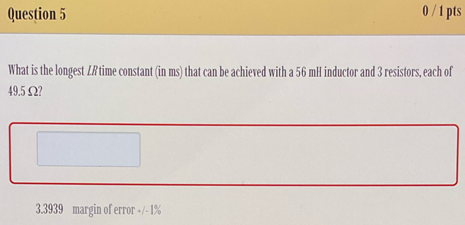 Solved Question 501ptsWhat is the longest LR ﻿time constant | Chegg.com