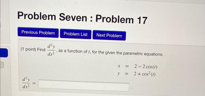 Solved (1 point) Find dx2d2y, as a function of t, for the | Chegg.com