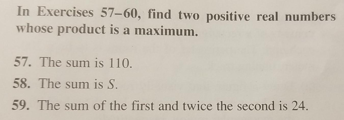 Solved In Exercises 57–60, find two positive real numbers | Chegg.com