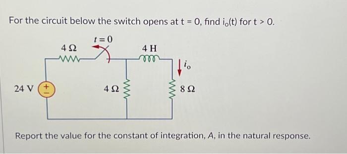 Solved For the circuit below the switch opens at t=0, find | Chegg.com