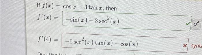 Solved If f(x)=cosx−3tanx, then f′(x)=−sin(x)−3sec2(x) | Chegg.com