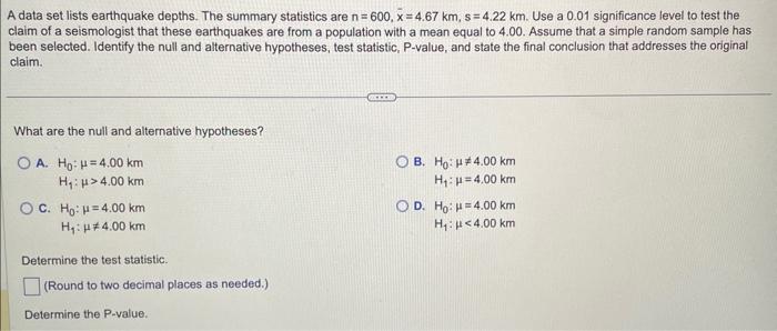 Solved A data set lists earthquake depths. The summary | Chegg.com