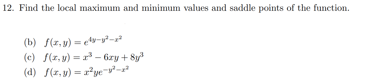 Solved Find the local maximum and minimum values and saddle | Chegg.com