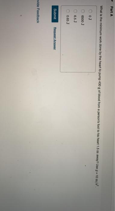 Solved Part A What is the minimum work done by the heart to | Chegg.com