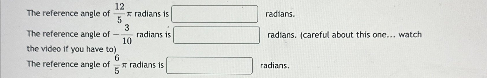 Solved The reference angle of 125π ﻿radians is radians.The | Chegg.com
