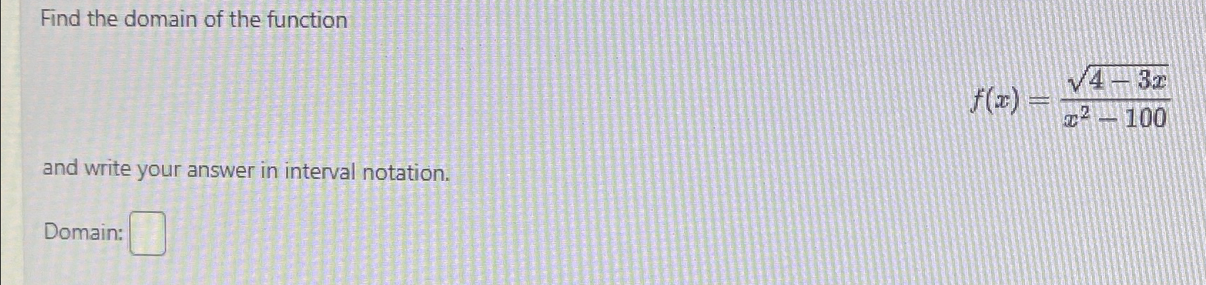 Solved Find The Domain Of The Functionf X 4 3x2x2 100and