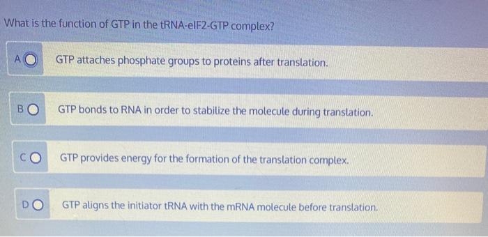Solved What is the function of GTP in the tRNA-elF2-GTP | Chegg.com