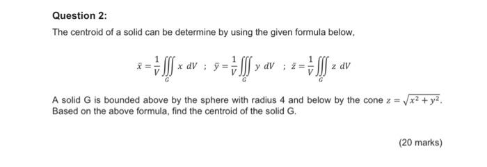Solved Question 2: The centroid of a solid can be determine | Chegg.com