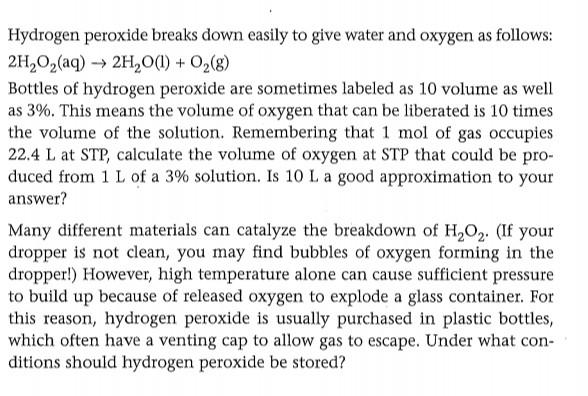 Solved Hydrogen peroxide breaks down easily to give water | Chegg.com