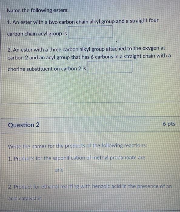 Solved Name the following esters: 1. An ester with a two | Chegg.com