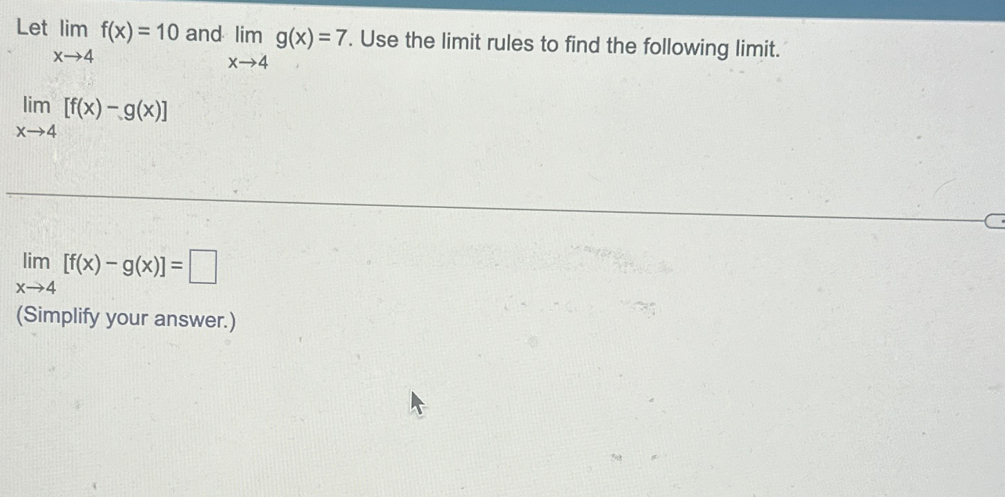 Solved Let Limx→4f X 10 ﻿and Limx→4g X 7 ﻿use The Limit