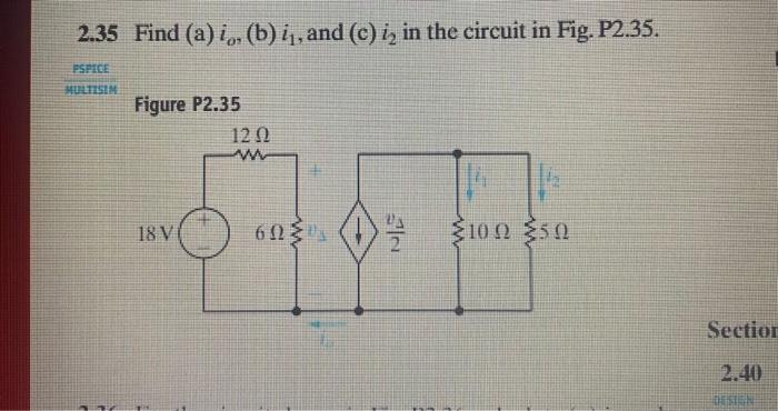 Solved 2.35 Find (a) io, (b) i1, and (c) i2 in the circuit | Chegg.com